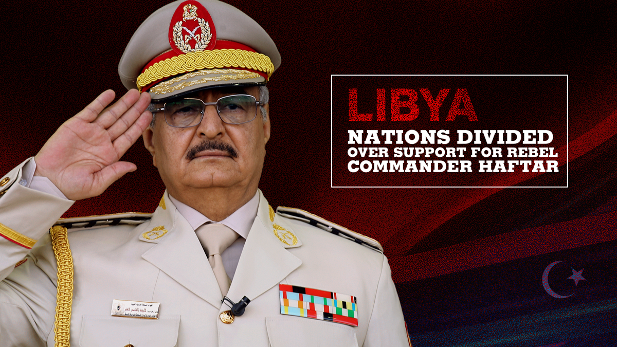 LIBYA: Nations divides over support for rebel commander Haftar - FRANCE 24