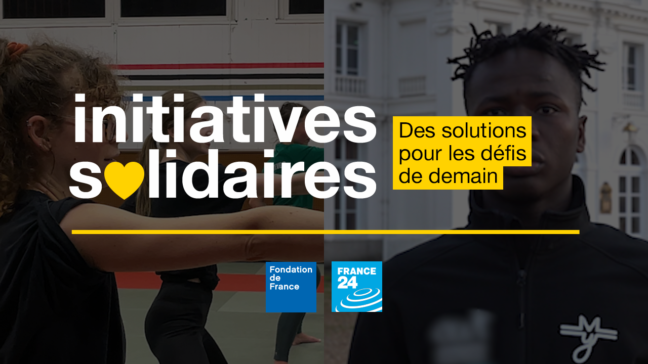 Initiatives solidaires : Des solutions pour les défis de demain - FRANCE 24